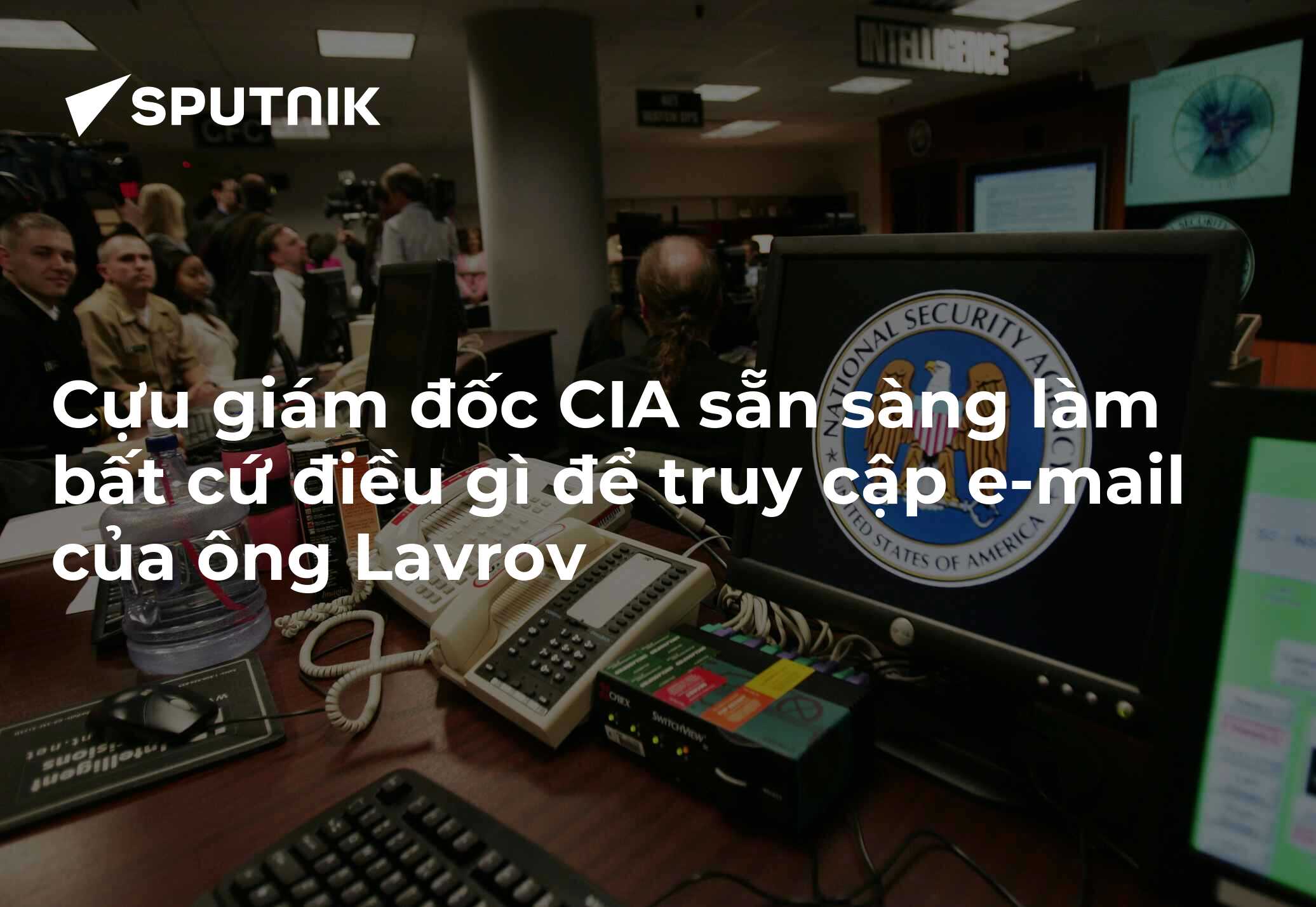 Cựu giám đốc CIA sẵn sàng làm bất cứ điều gì để truy cập e-mail của ông ...