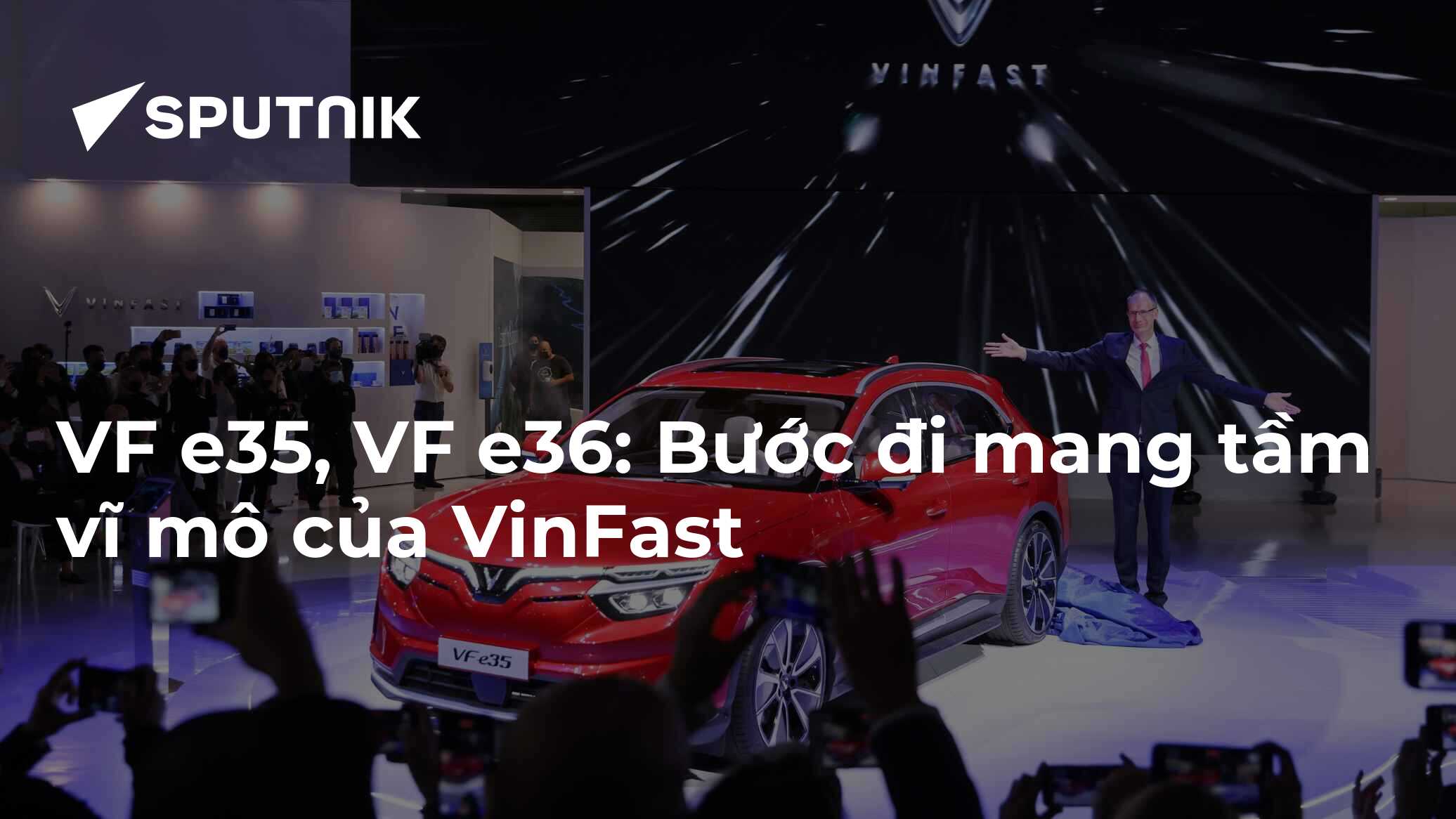 VF e35, VF e36: Bước đi mang tầm vĩ mô của VinFast - 23.11.2021 ...