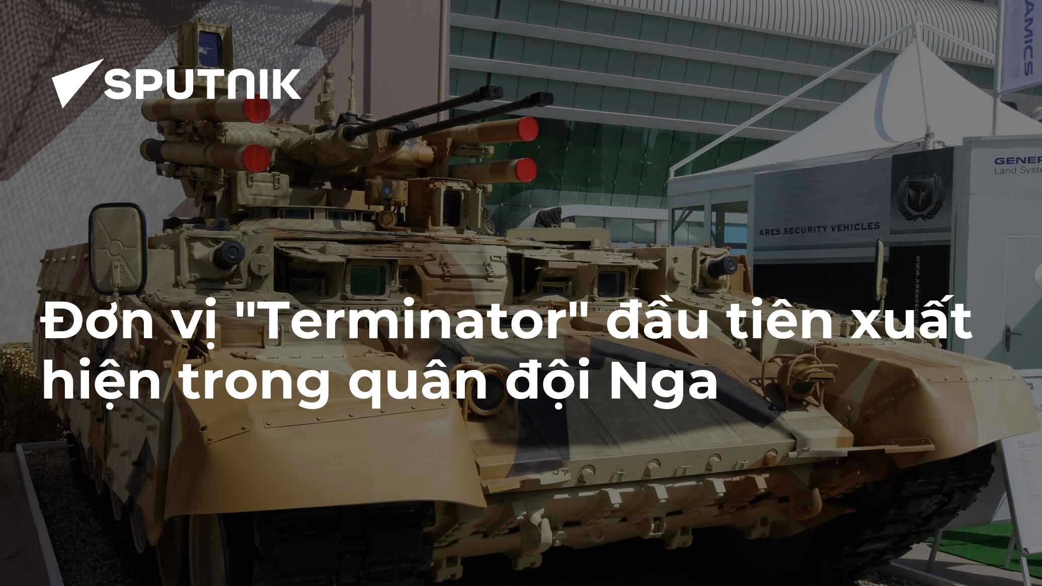 Đơn vị "Terminator" đầu tiên xuất hiện trong quân đội Nga - 01.12.2021 ...