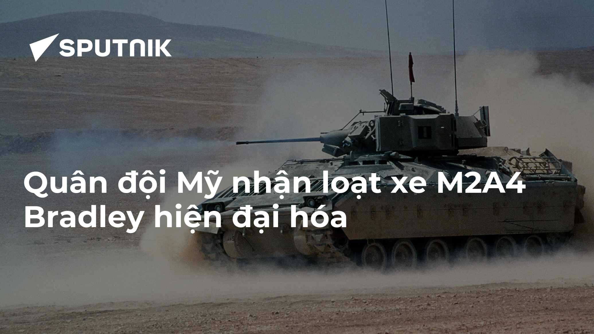 Quân đội Mỹ nhận loạt xe M2A4 Bradley hiện đại hóa - 08.02.2022 ...