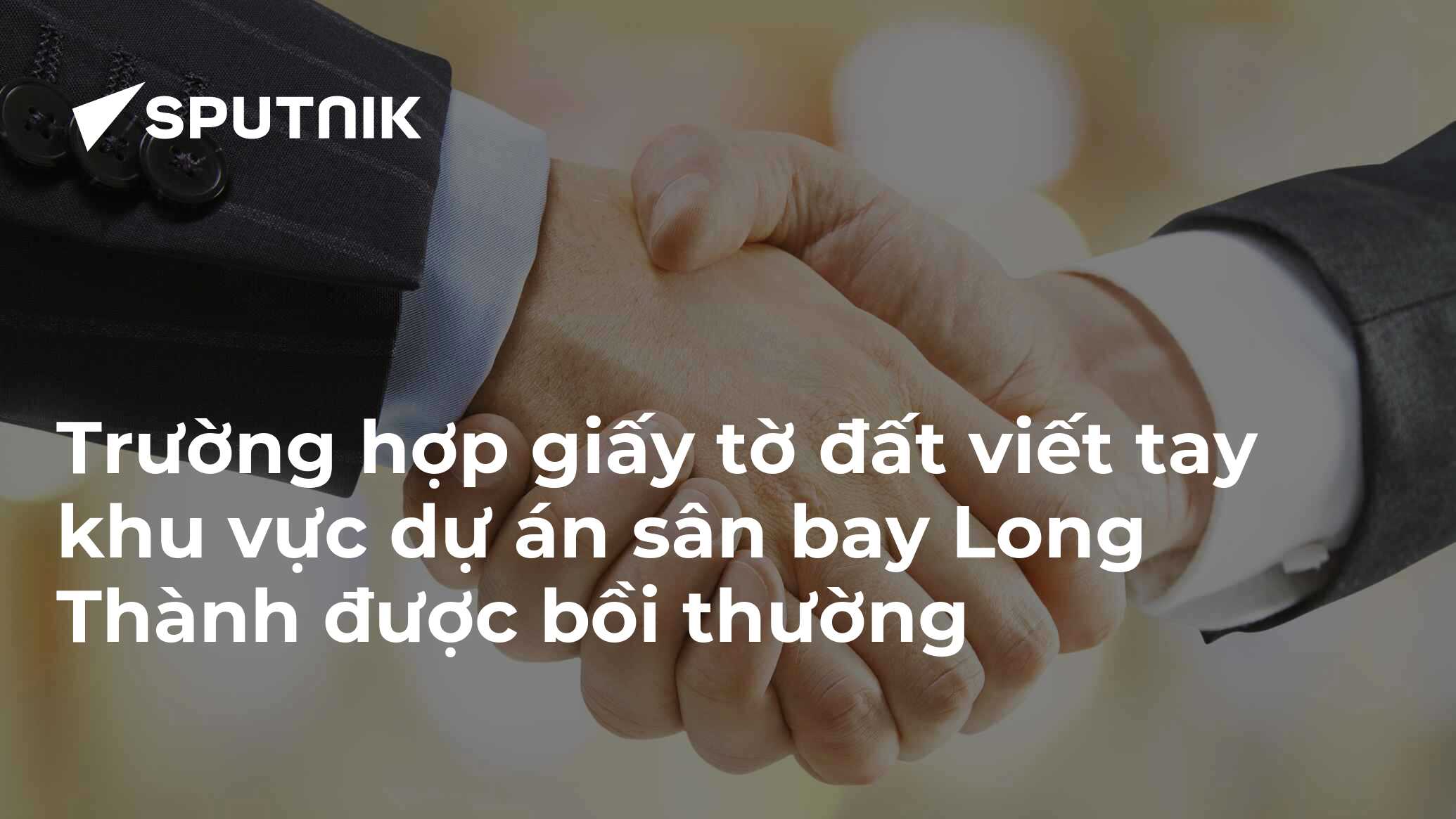 Trường hợp giấy tờ đất viết tay khu vực dự án sân bay Long Thành được ...