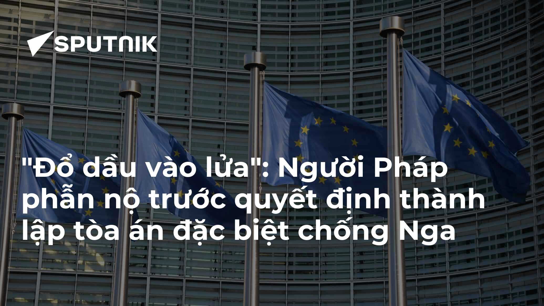 "Đổ dầu vào lửa": Người Pháp phẫn nộ trước quyết định thành lập tòa án ...
