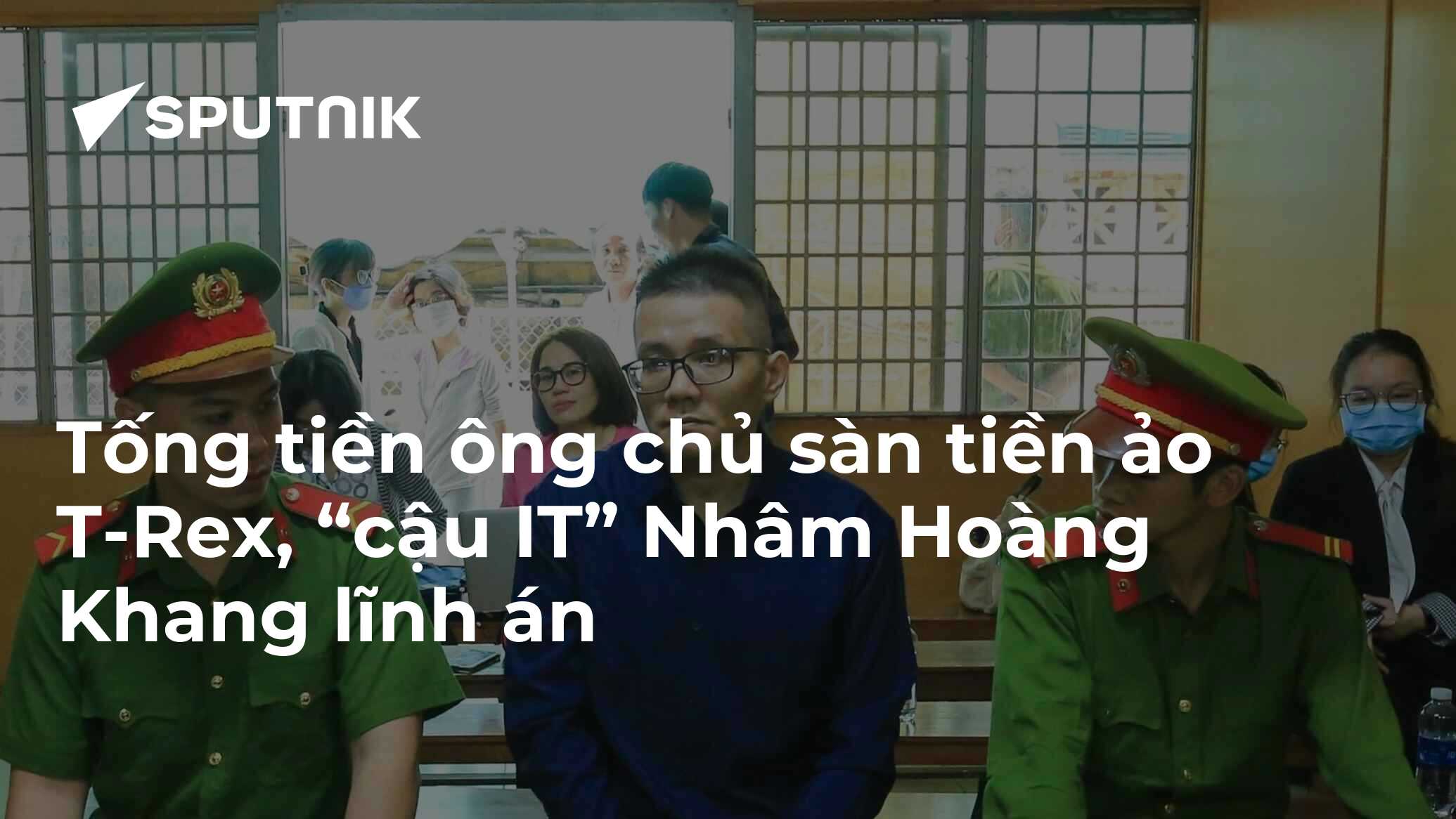 Tống tiền ông chủ sàn tiền ảo T-Rex, “cậu IT” Nhâm Hoàng Khang lĩnh án ...