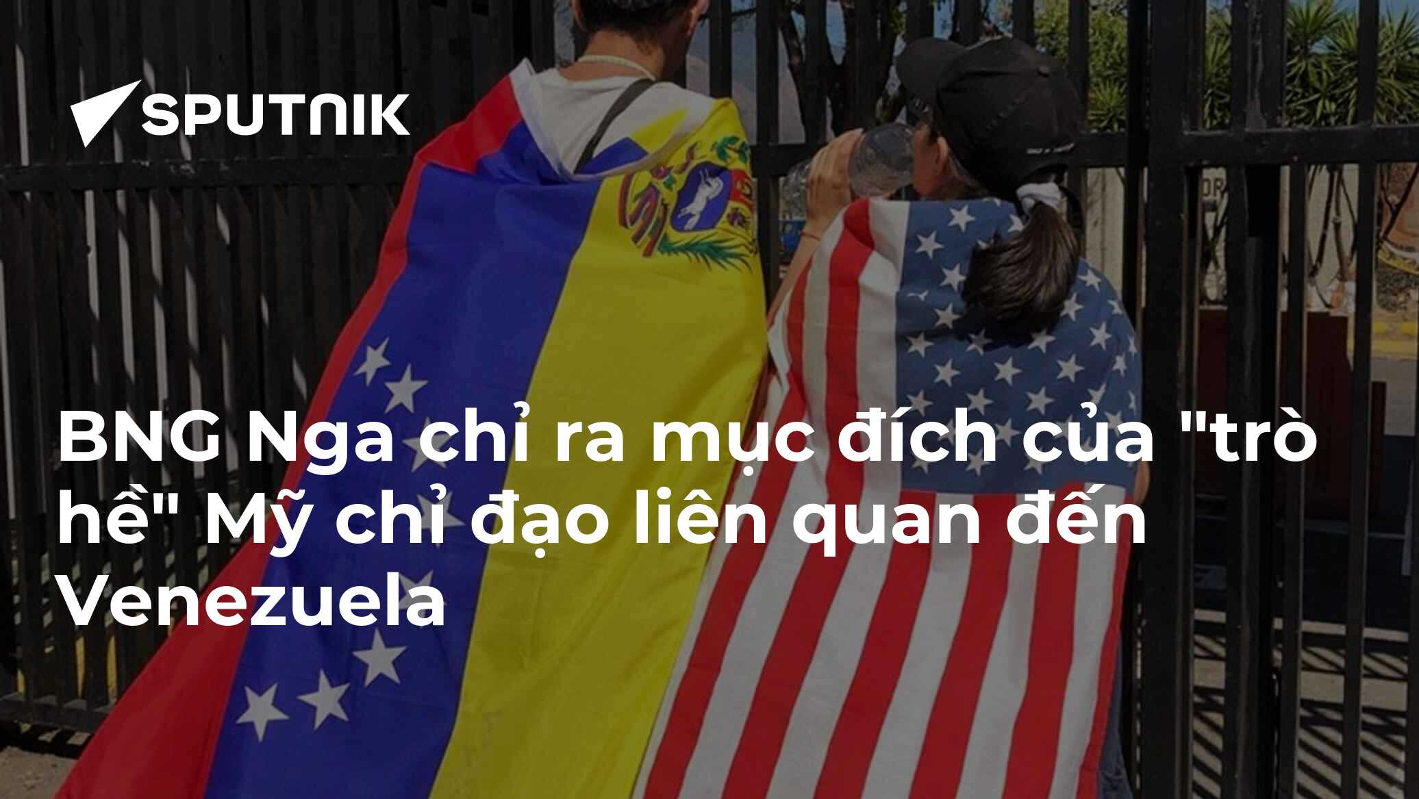 BNG Nga chỉ ra mục đích của "trò hề" Mỹ chỉ đạo liên quan đến Venezuela ...