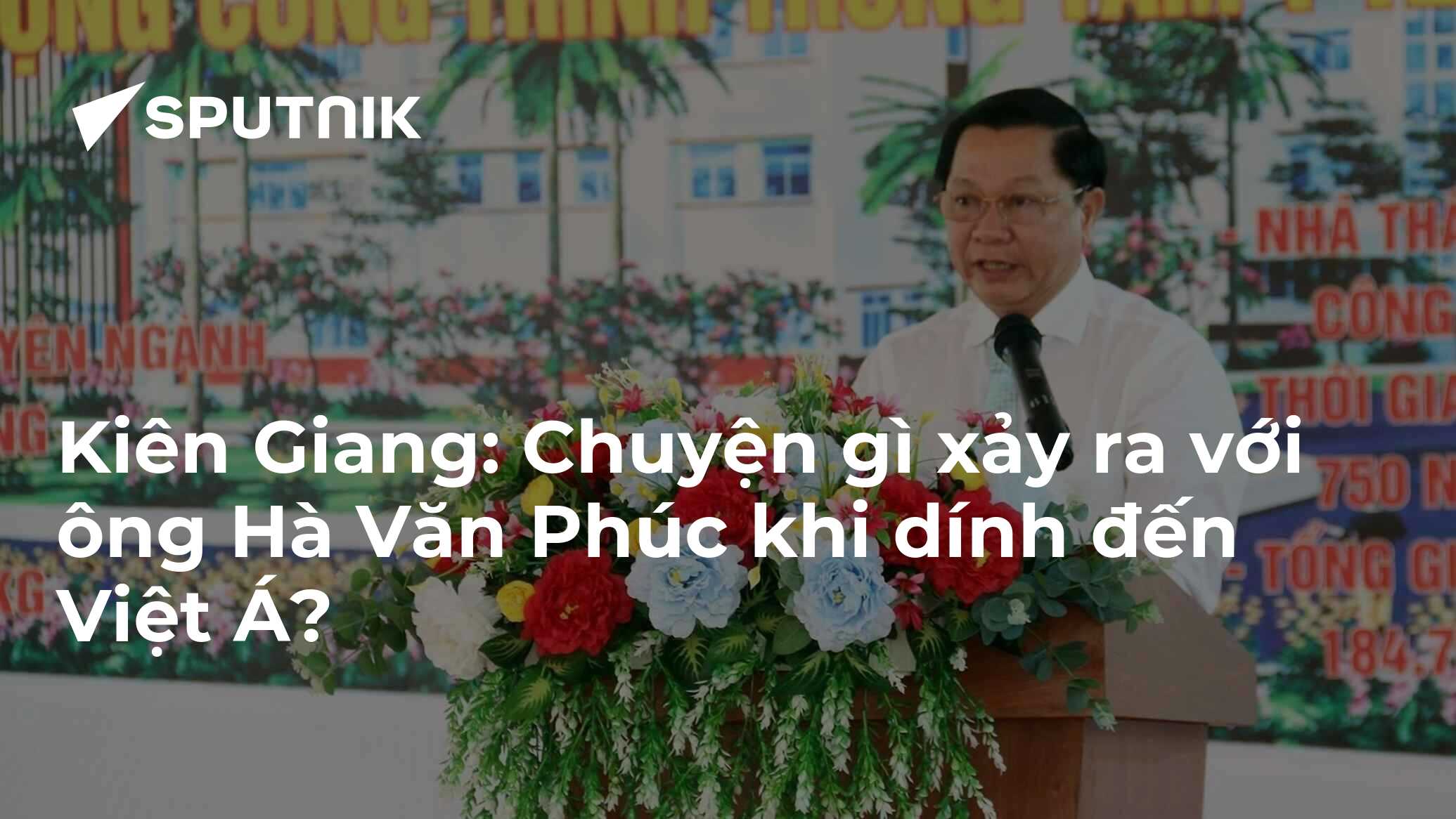 Kiên Giang: Chuyện gì xảy ra với ông Hà Văn Phúc khi dính đến Việt Á ...