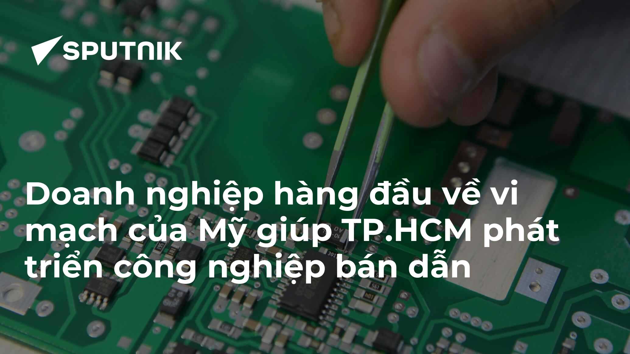 Doanh nghiệp hàng đầu về vi mạch của Mỹ giúp TP.HCM phát triển công ...