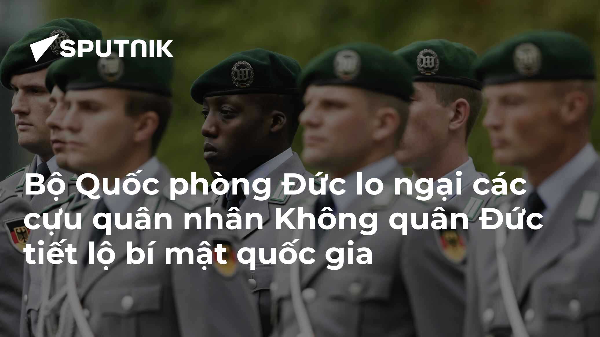 Bộ Quốc phòng Đức lo ngại các cựu quân nhân Không quân Đức tiết lộ bí ...