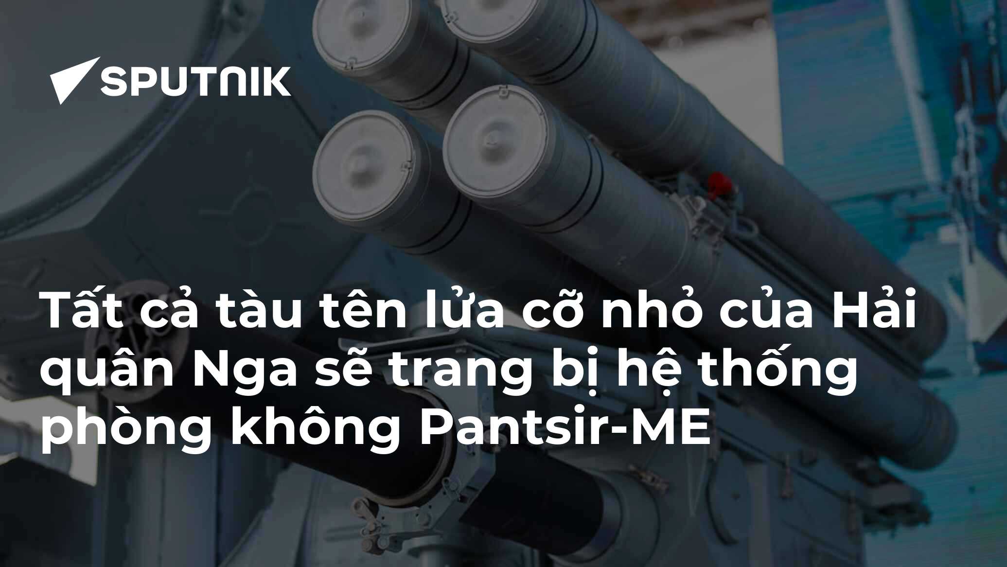 Tất cả tàu tên lửa cỡ nhỏ của Hải quân Nga sẽ trang bị hệ thống phòng ...