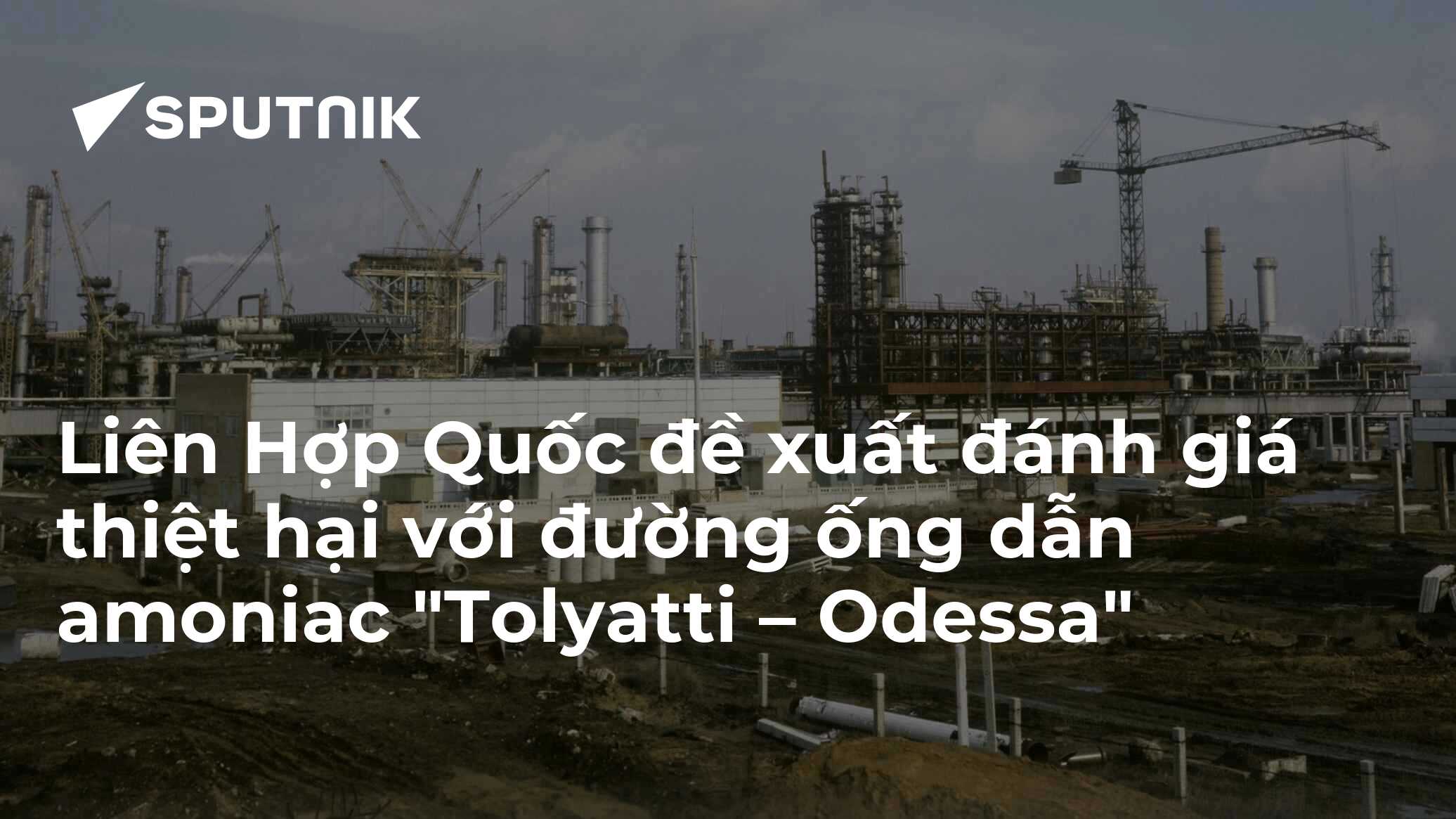 Liên Hợp Quốc đề xuất đánh giá thiệt hại với đường ống dẫn amoniac ...
