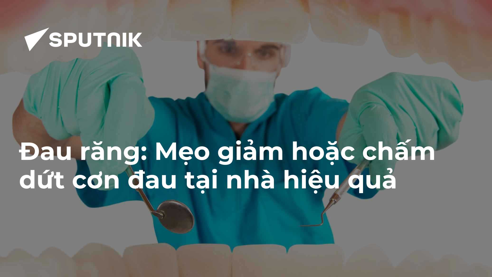 Đau răng: Mẹo giảm hoặc chấm dứt cơn đau tại nhà hiệu quả