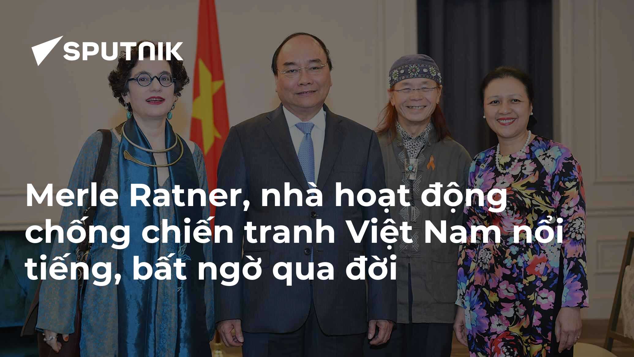 Merle Ratner, nhà hoạt động chống chiến tranh Việt Nam nổi tiếng, bất ...