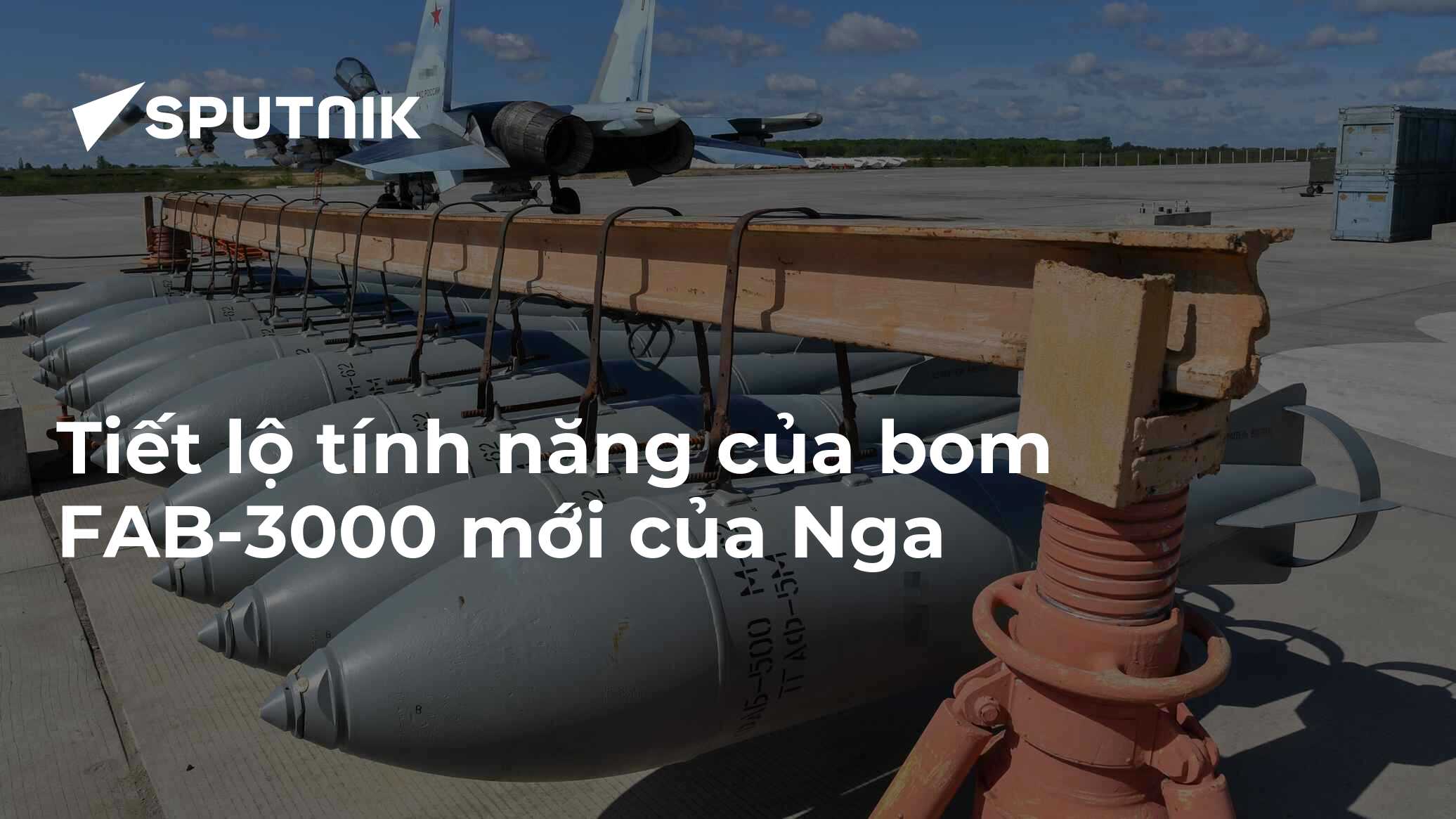 Tiết lộ tính năng của bom FAB-3000 mới của Nga - 29.03.2024, Sputnik ...