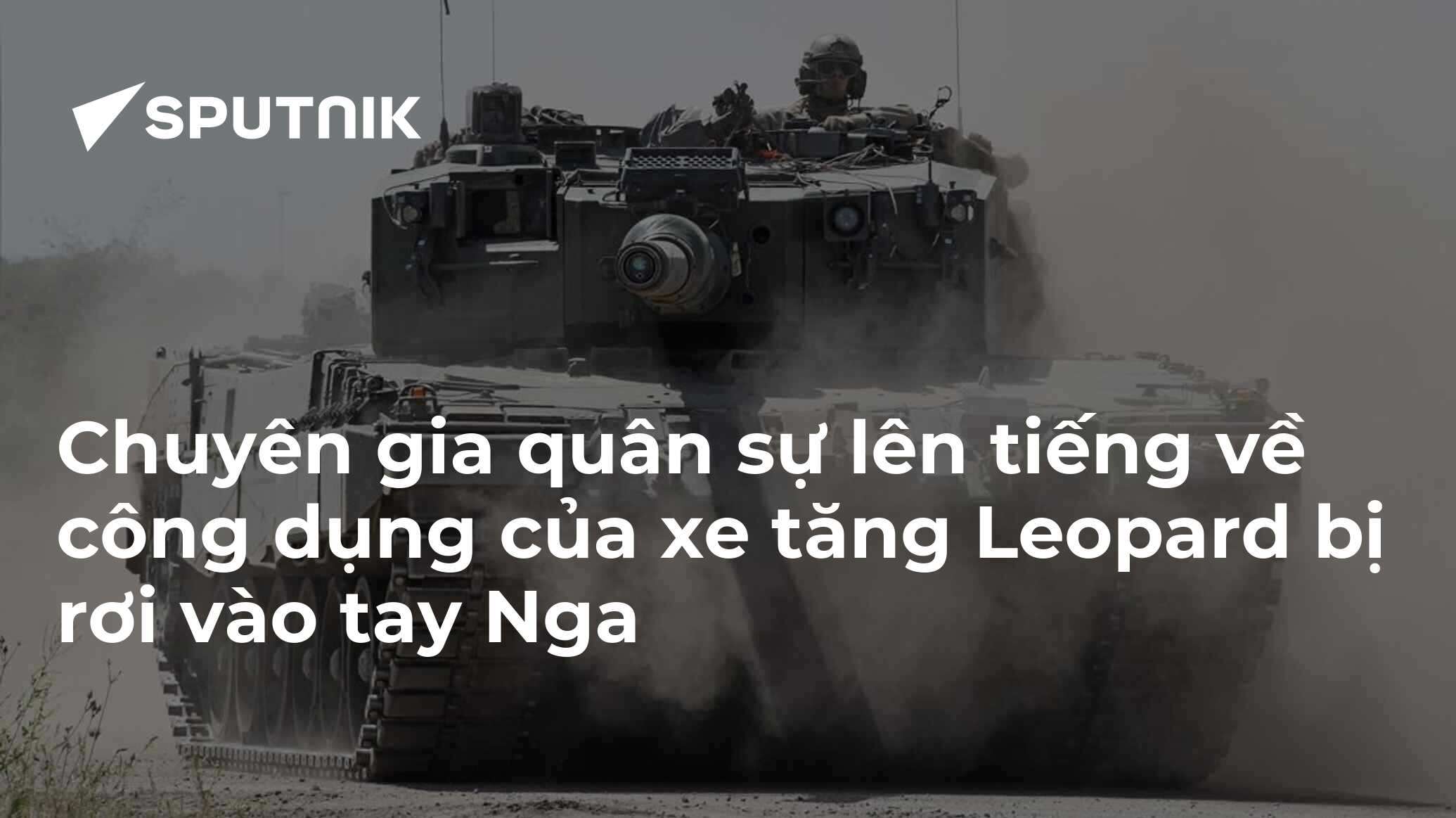 Chuyên gia quân sự lên tiếng về công dụng của xe tăng Leopard bị rơi ...