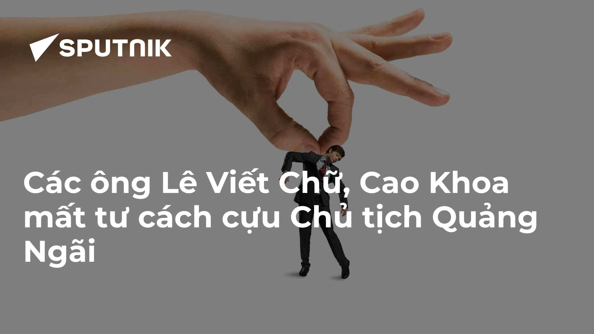 Các ông Lê Viết Chữ, Cao Khoa mất tư cách cựu Chủ tịch Quảng Ngãi - 19. ...