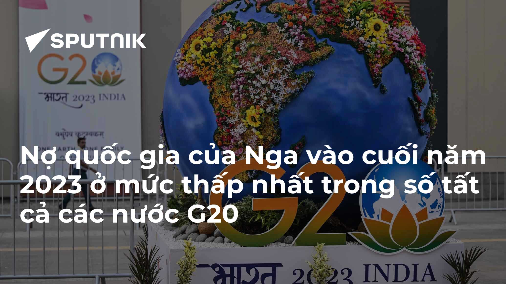 Nợ quốc gia của Nga vào cuối năm 2023 ở mức thấp nhất trong số tất cả các nước G20 - 25.06.2024 ...