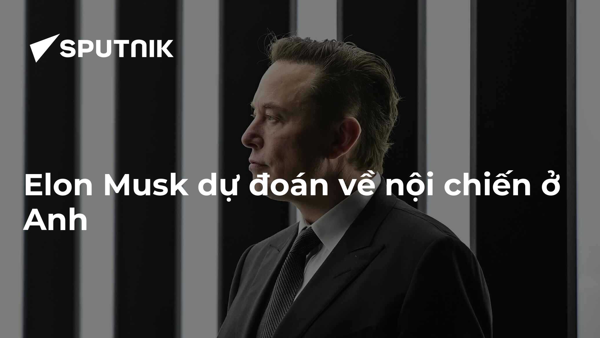 Elon Musk dự đoán về nội chiến ở Anh - 04.08.2024, Sputnik Việt Nam