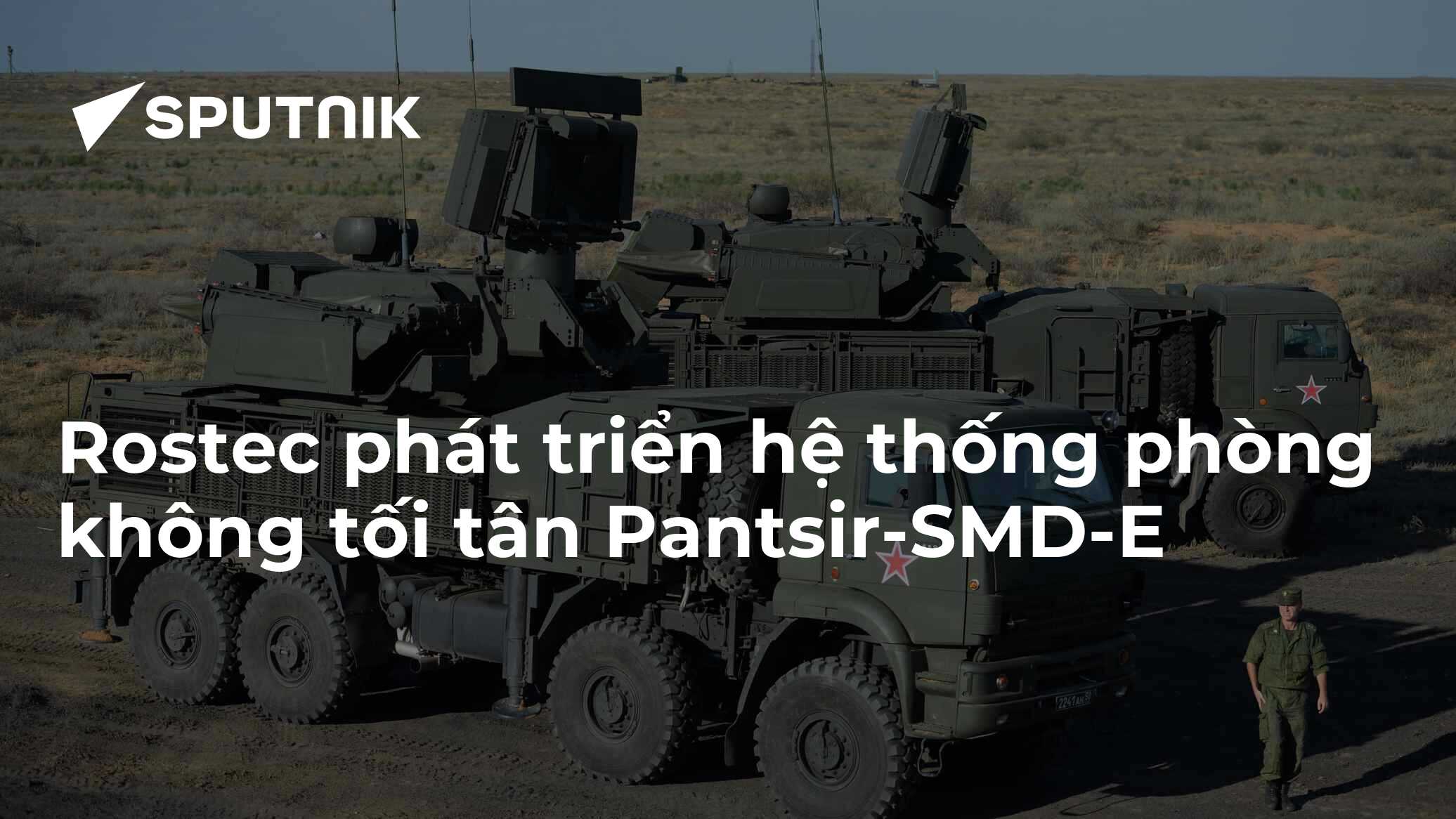 Rostec phát triển hệ thống phòng không tối tân Pantsir-SMD-E - 12.08. ...