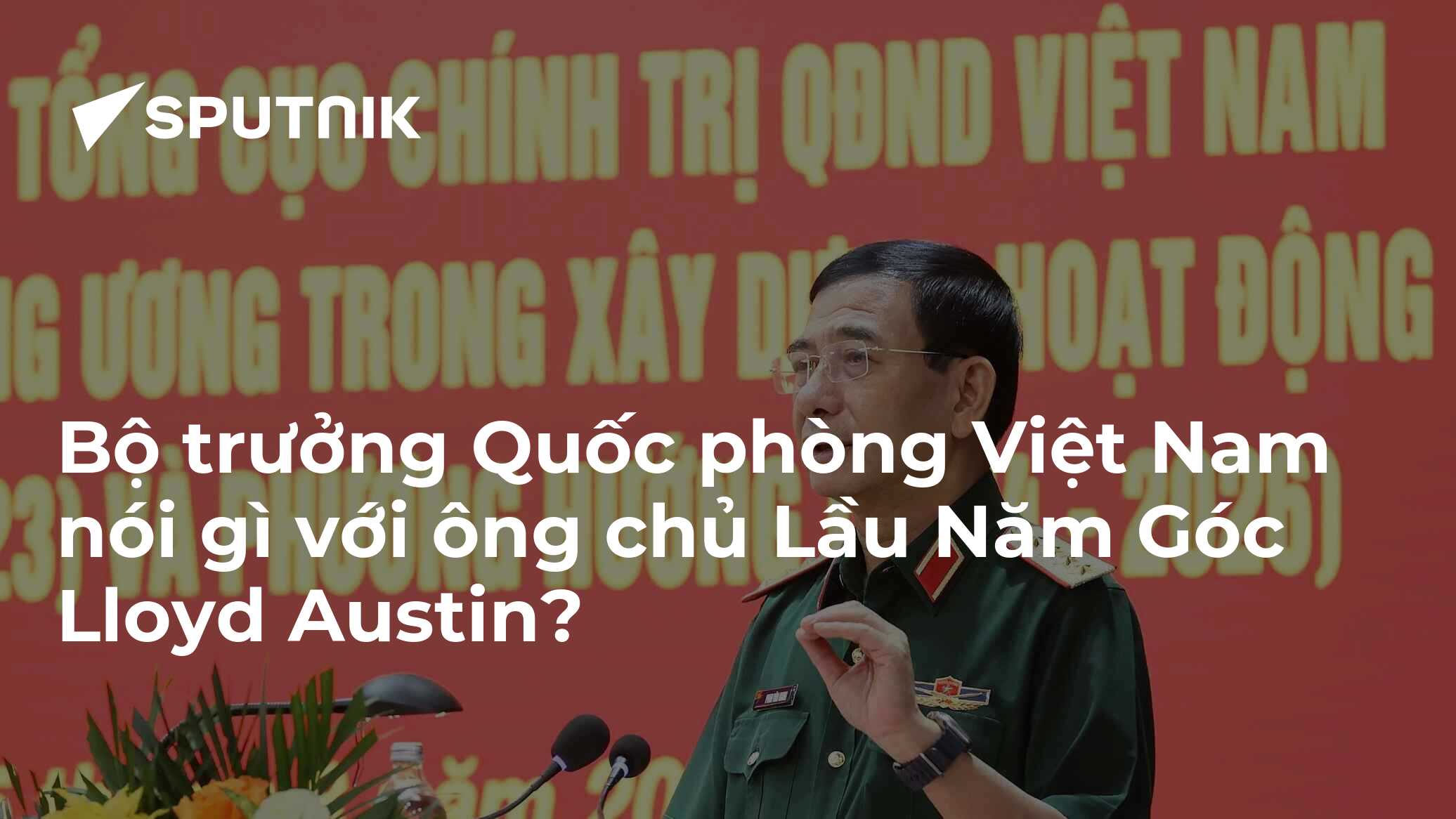 Bộ trưởng Quốc phòng Việt Nam nói gì với ông chủ Lầu Năm Góc Lloyd ...