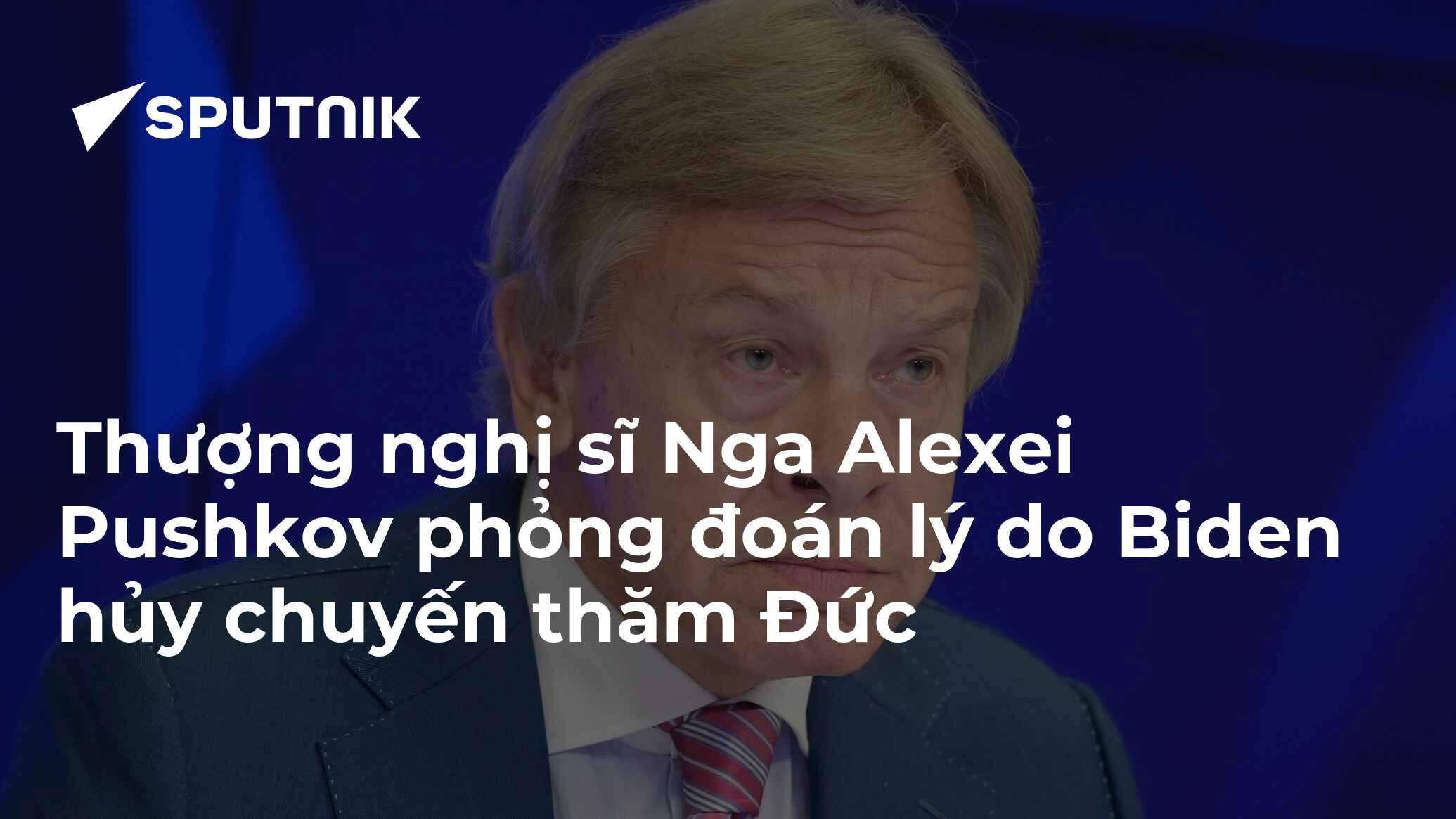 Thượng nghị sĩ Nga Alexei Pushkov phỏng đoán lý do Biden hủy chuyến thăm Đức - 09.10.2024 ...