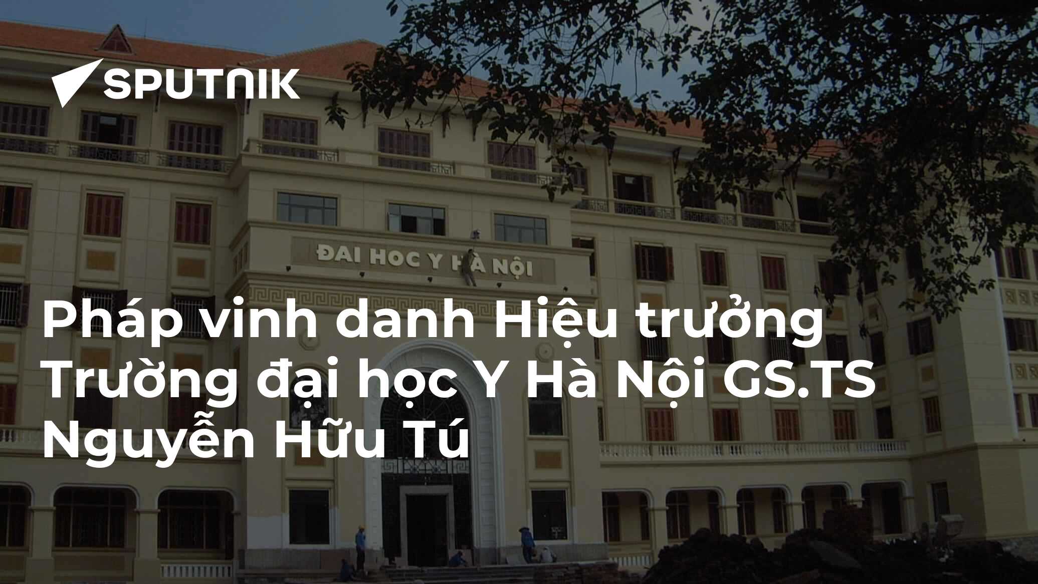 Pháp vinh danh Hiệu trưởng Trường đại học Y Hà Nội GS.TS Nguyễn Hữu Tú ...