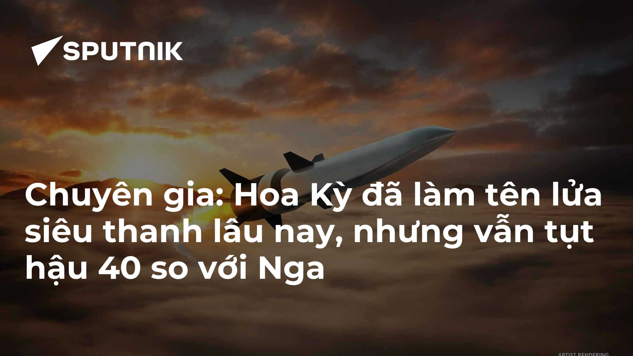 Chuyên gia: Hoa Kỳ đã làm tên lửa siêu thanh lâu nay, nhưng vẫn tụt hậu ...