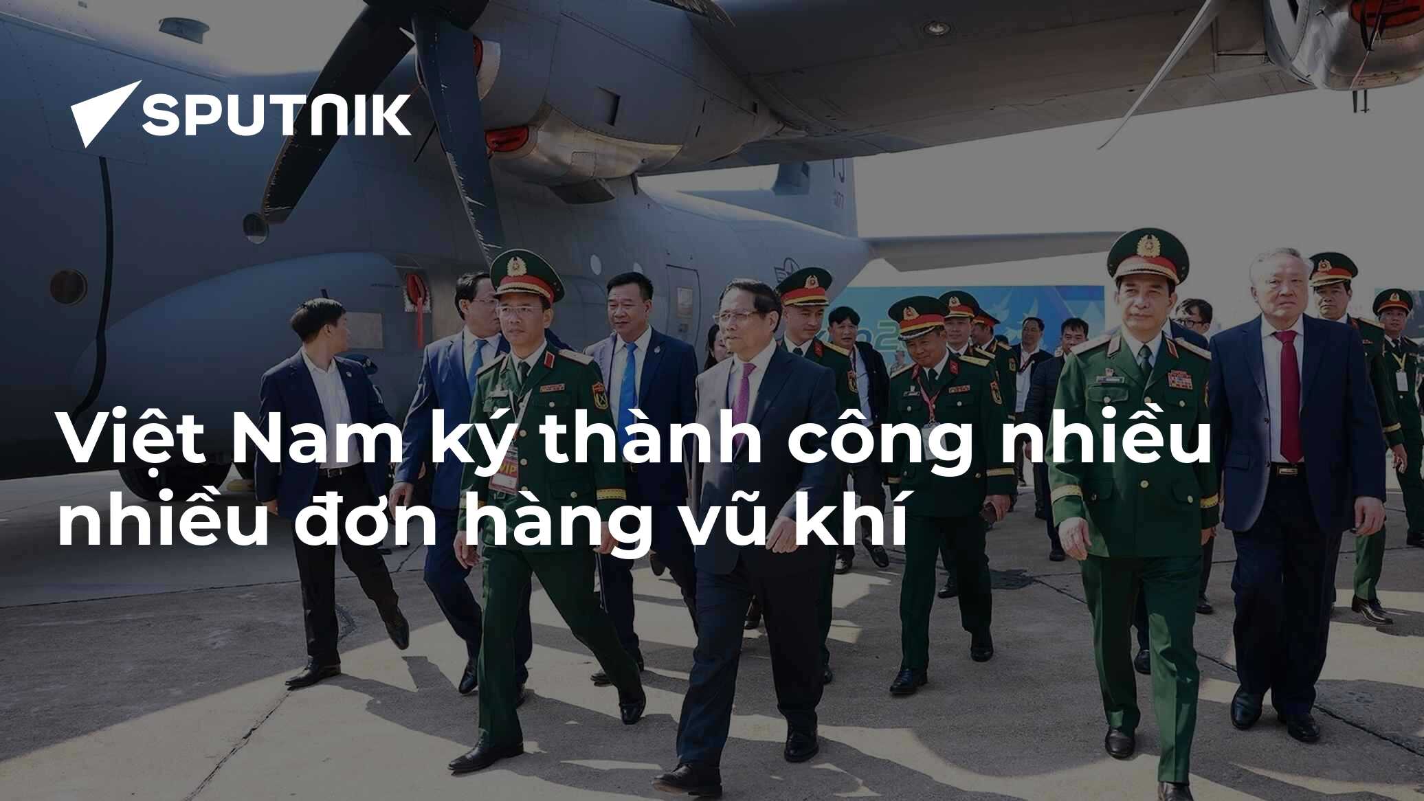 Việt Nam ký thành công nhiều nhiều đơn hàng vũ khí - 22.12.2024 ...