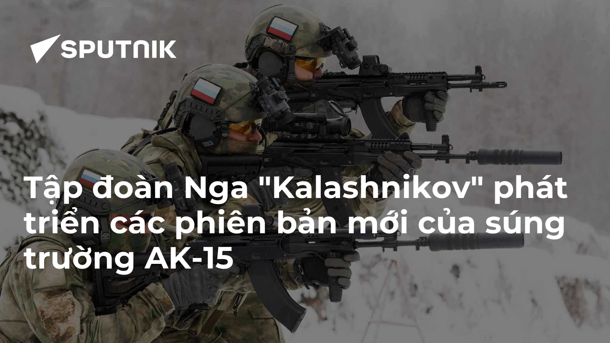 Tập đoàn Nga "Kalashnikov" phát triển các phiên bản mới của súng trường AK-15 - 29.01.2025 ...
