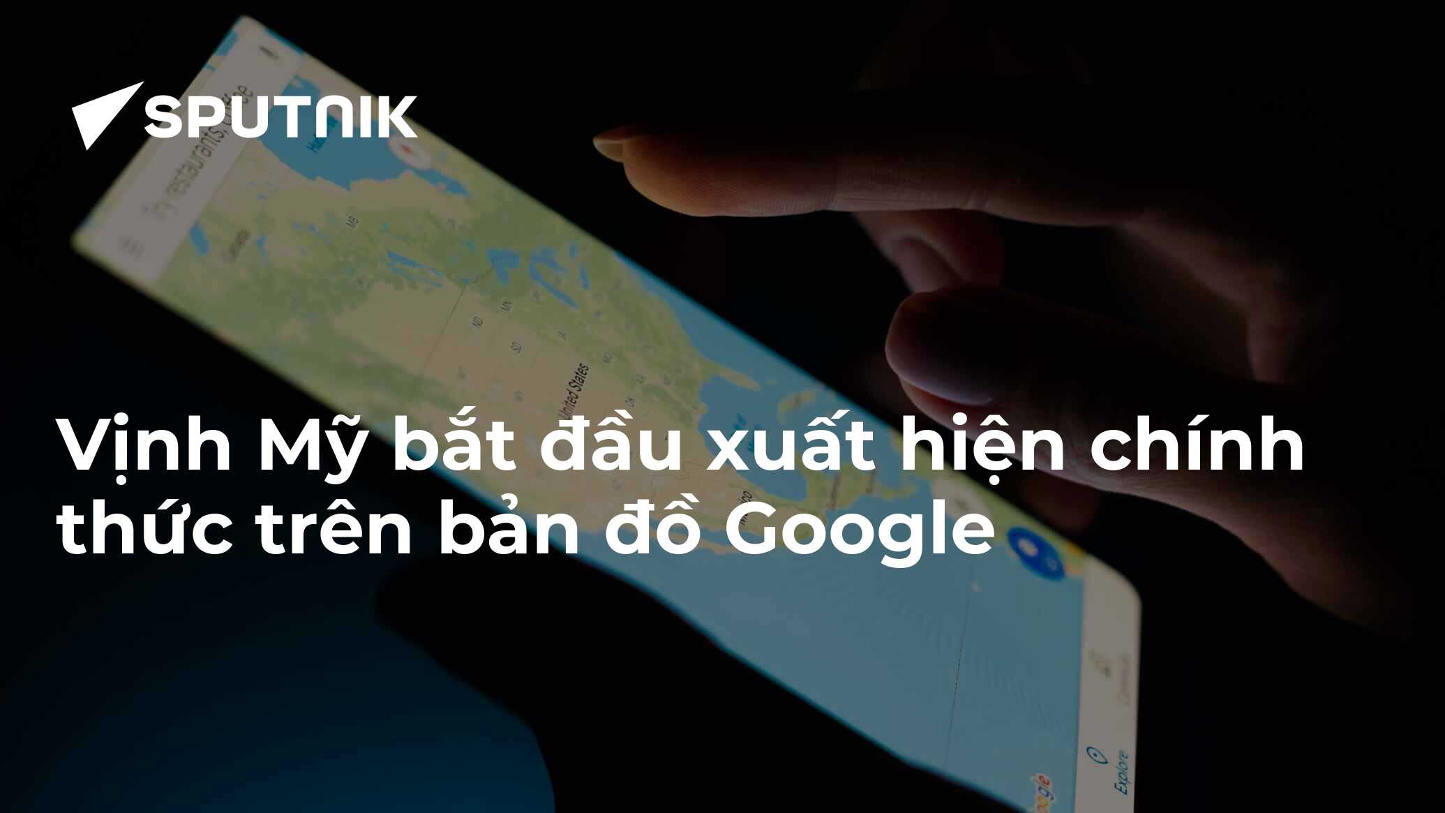 Vịnh Mỹ bắt đầu xuất hiện chính thức trên bản đồ Google - 11.02.2025 ...