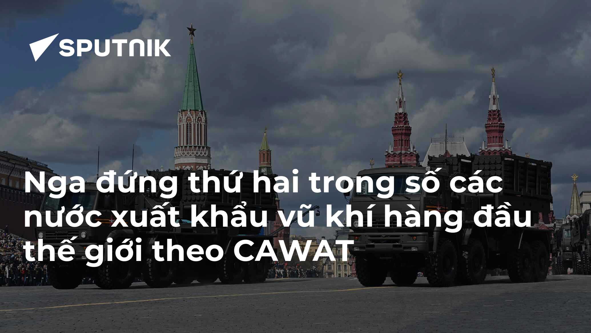 Nga đứng thứ hai trong số các nước xuất khẩu vũ khí hàng đầu thế giới ...