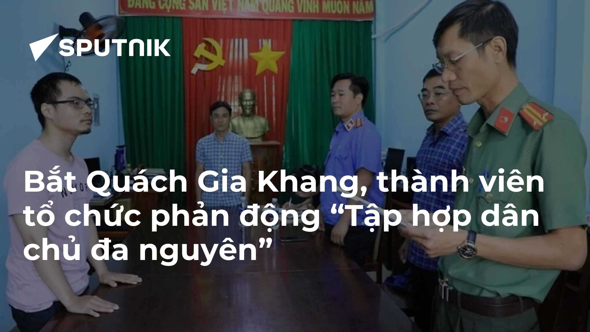 Bắt Quách Gia Khang, thành viên tổ chức phản động “Tập hợp dân chủ đa nguyên” - 19.03.2025 ...