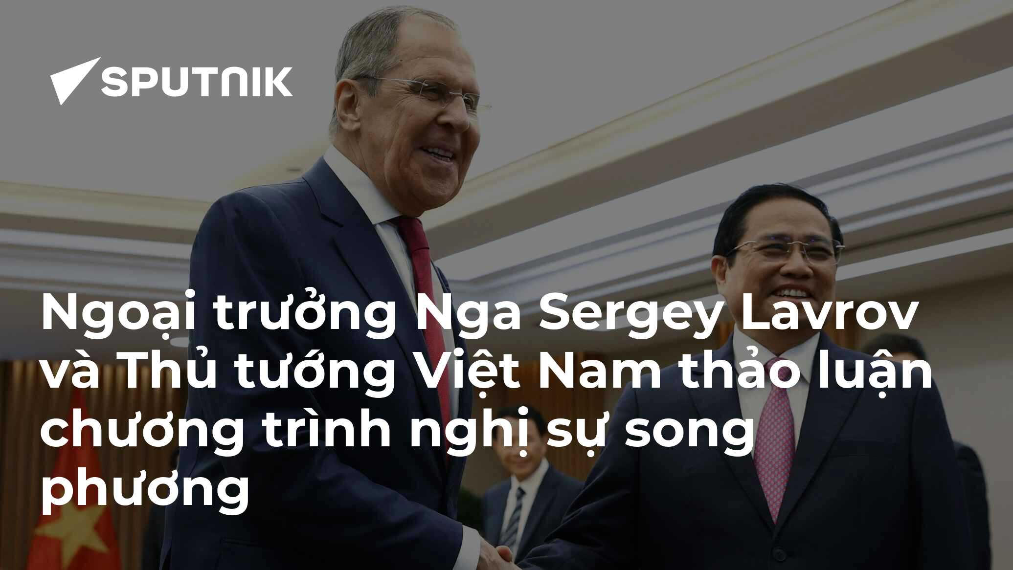 Ngoại trưởng Nga Sergey Lavrov và Thủ tướng Việt Nam thảo luận chương ...