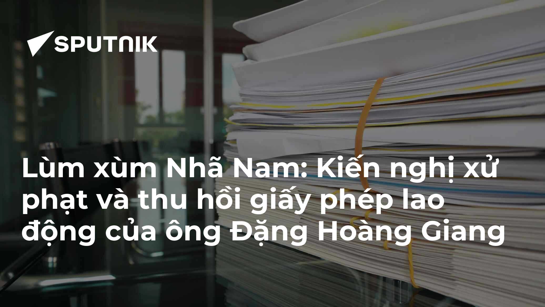 Lùm xùm Nhã Nam: Kiến nghị xử phạt và thu hồi giấy phép lao động của ...