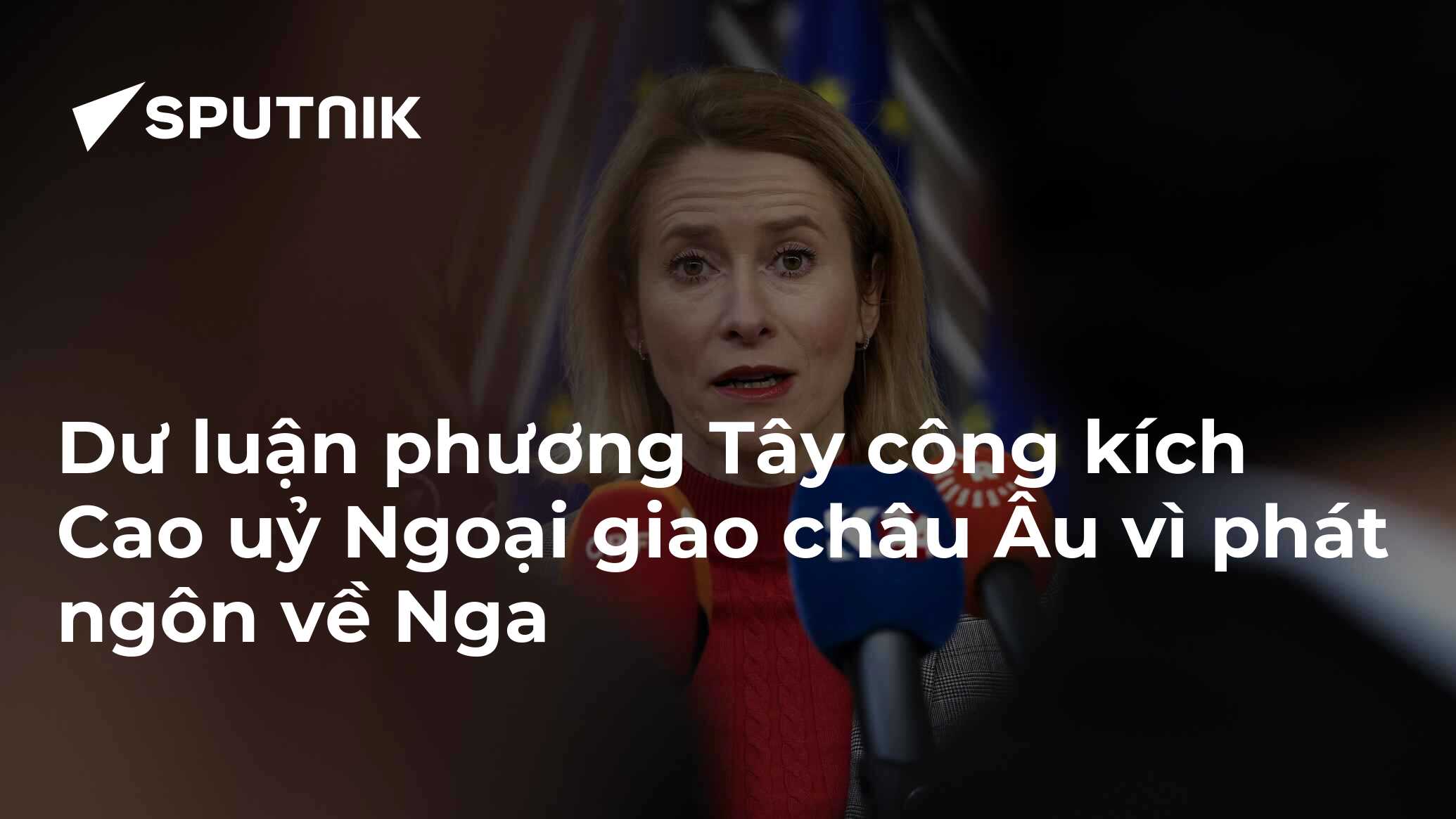 Dư luận phương Tây công kích Cao uỷ Ngoại giao châu Âu vì phát ngôn về ...