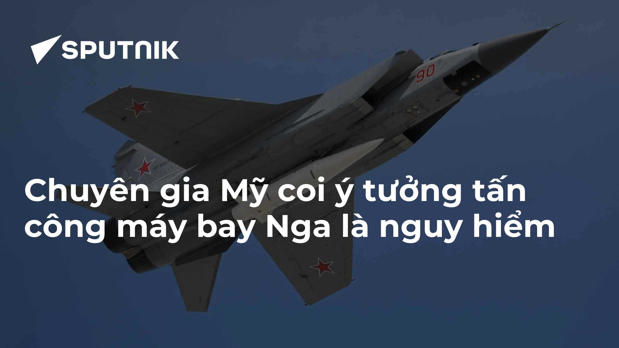 Chuyên gia Mỹ coi ý tưởng tấn công máy bay Nga là nguy hiểm - 23.09. ...