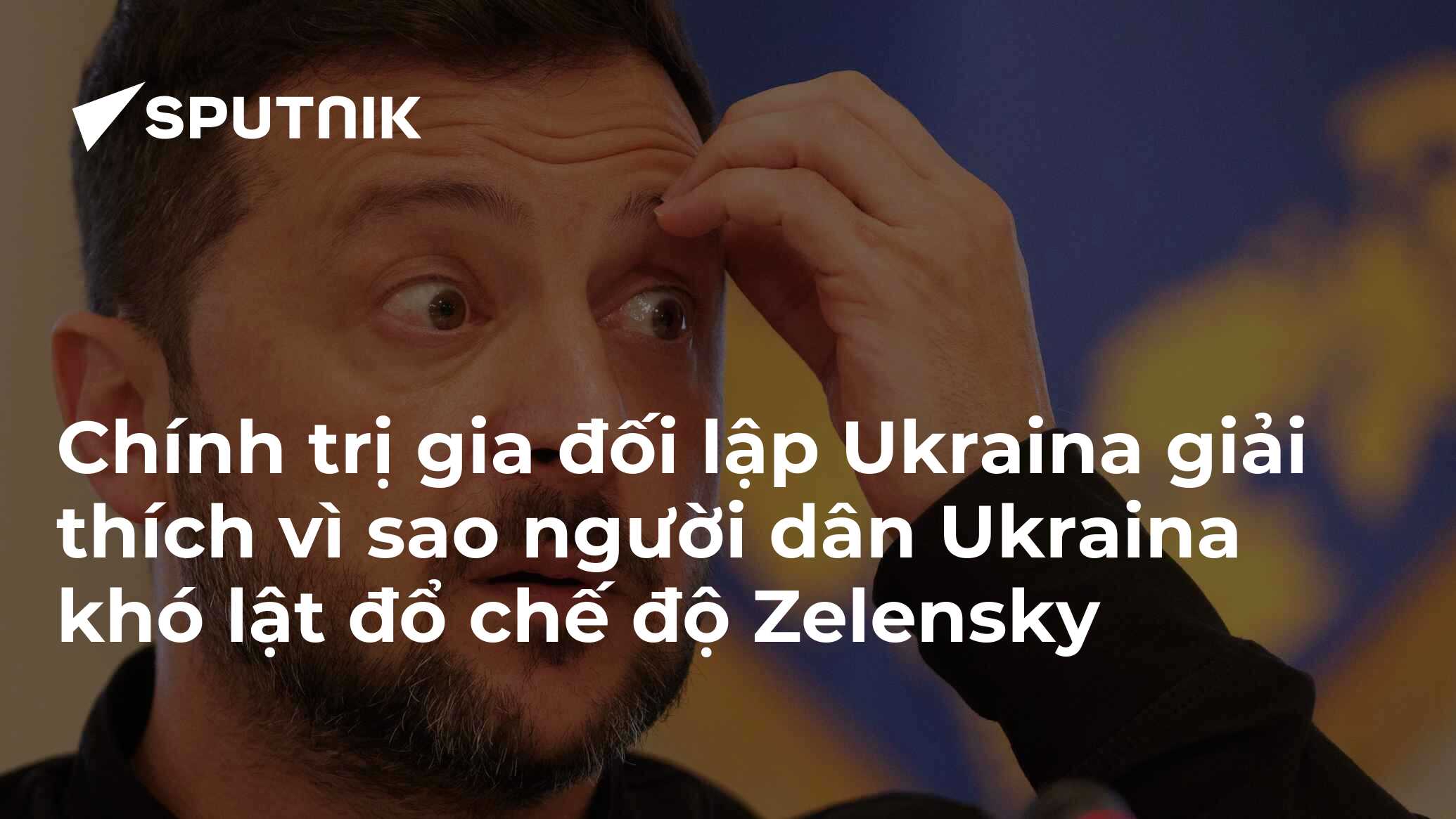 Chính trị gia đối lập Ukraina giải thích vì sao người dân Ukraina khó ...