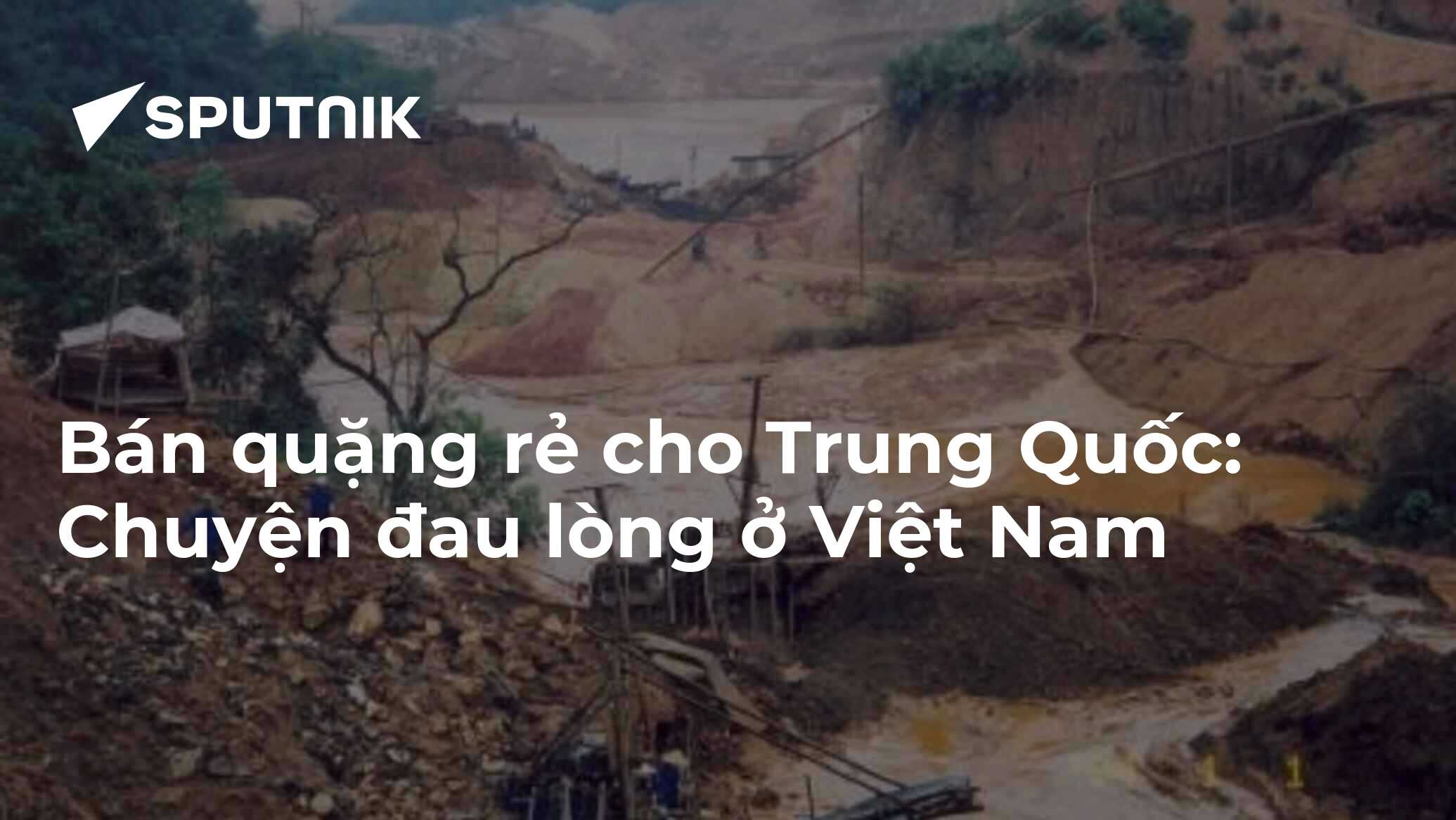 Bán quặng rẻ cho Trung Quốc: Chuyện đau lòng ở Việt Nam - 17.05.2018 ...