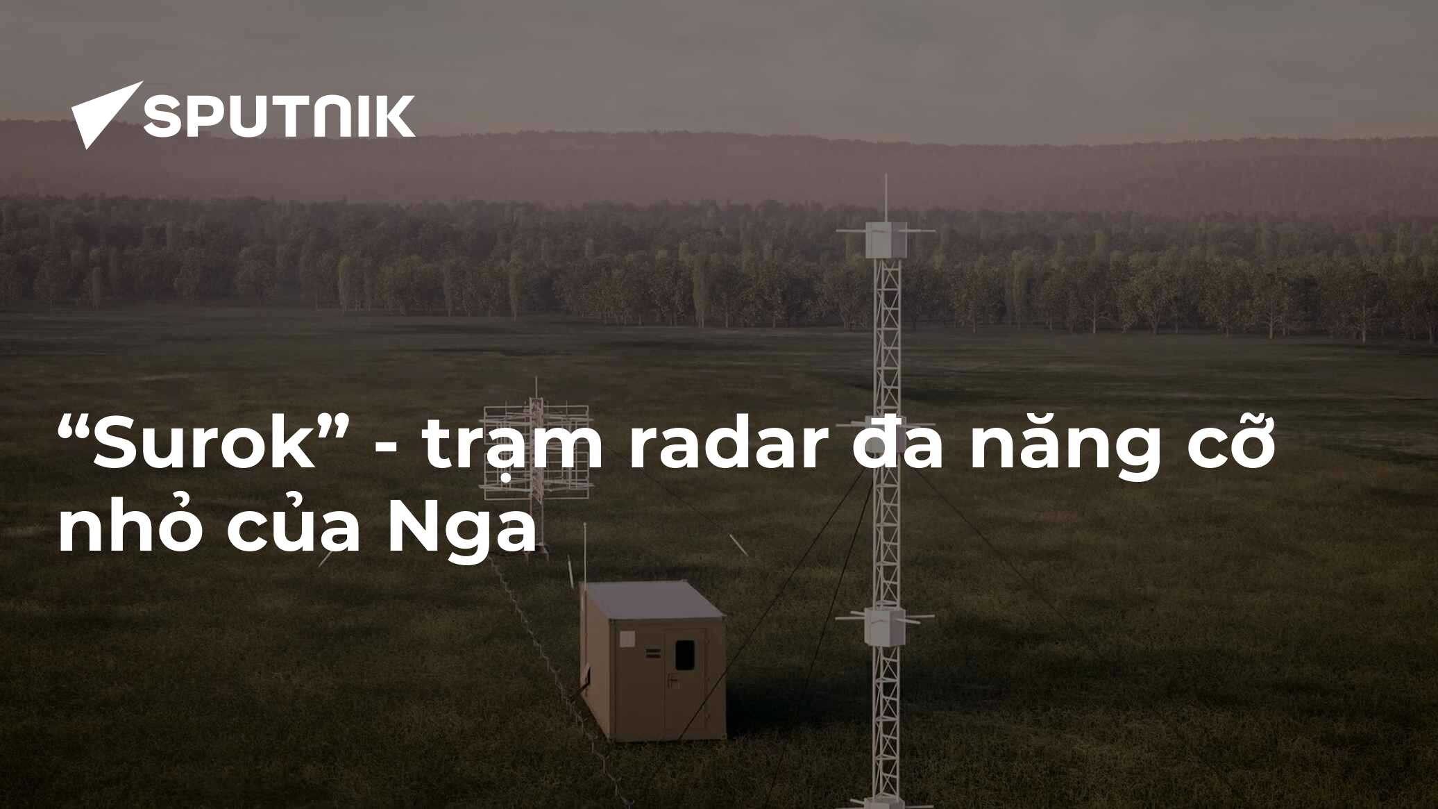 “Surok” - trạm radar đa năng cỡ nhỏ của Nga - 10.02.2019, Sputnik Việt Nam