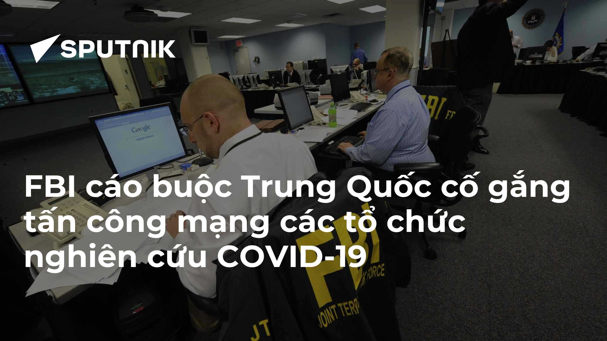FBI cáo buộc Trung Quốc cố gắng tấn công mạng các tổ chức nghiên cứu ...